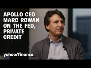 Apollo's Marc Rowan on the Fed, private credit markets, and the data ...